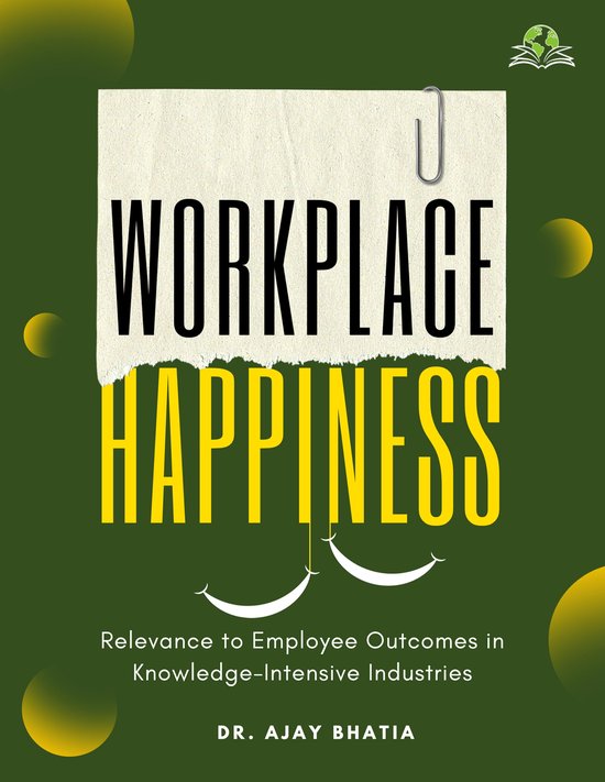 Workplace Happiness (ebook), Dr Ajay Bhatia | 1230005815227 | Boeken | bol