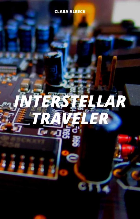 Interstellar Traveler (ebook), Clara Albeck | 9798227141415 | Boeken | bol