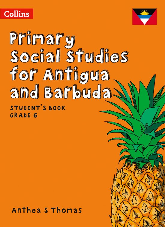 Students Book Grade 6 Primary Social Studies for Antigua and Barbuda ...