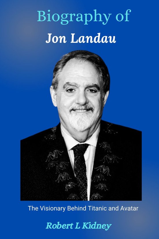 Biography of Jon Landau (ebook), Robert L Kidney | 1230008113788 ...