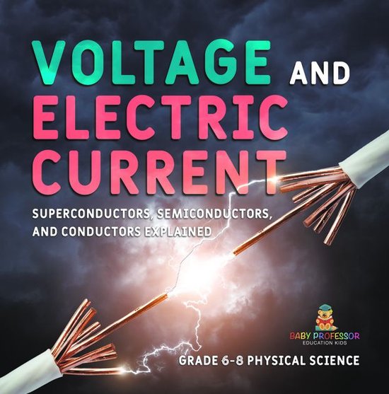 Voltage and Electric Current Superconductors, Semiconductors, and ...