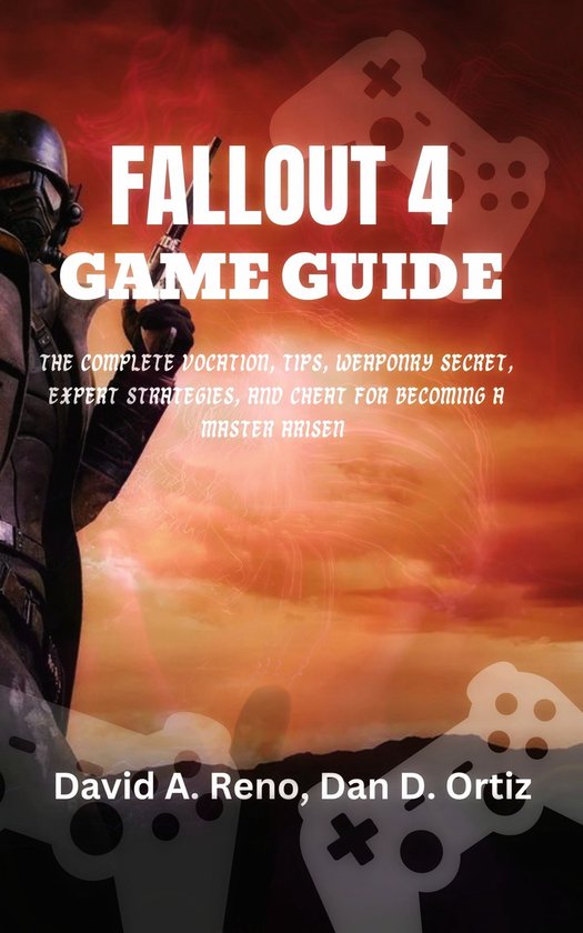 Fallout 4 game guide (ebook), Dan D. Ortiz | 1230007939723 | Boeken | bol