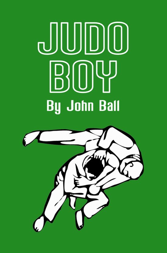 Judo Boy (ebook), John Ball | 9781479476015 | Boeken | bol