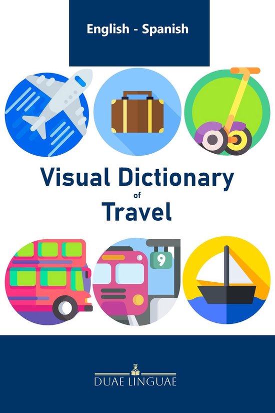 English - Spanish Visual Dictionaries 4 - Visual Dictionary of Travel ...