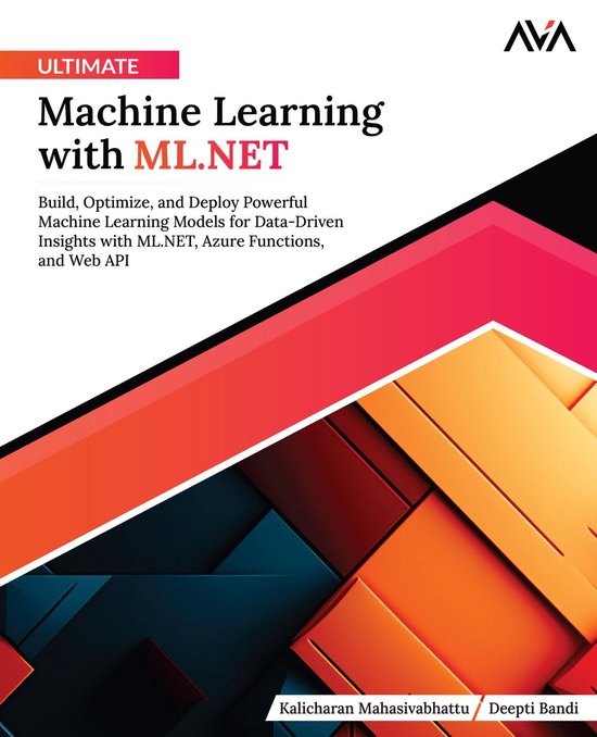 Ultimate Machine Learning with ML.NET (ebook), Deepti Bandi ...