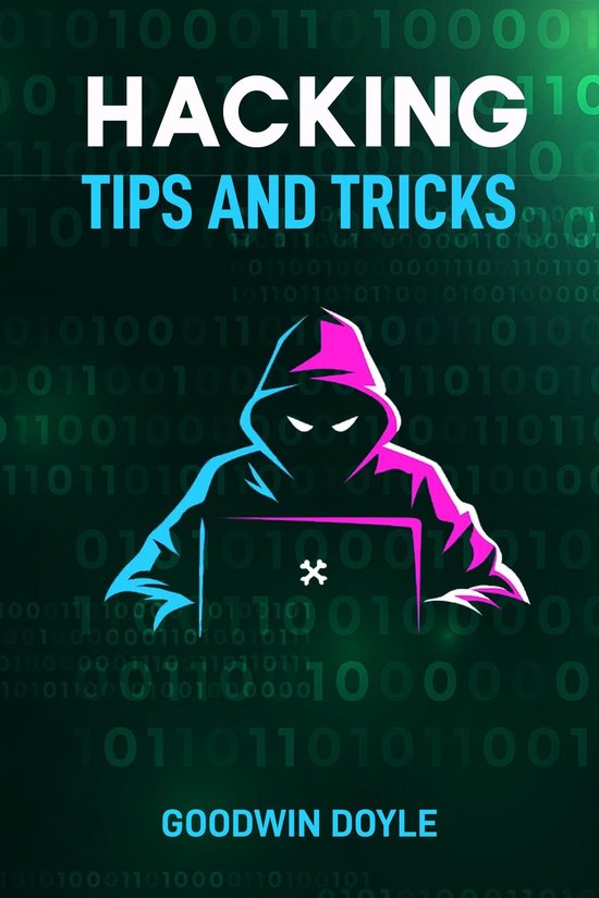 HACKING TIPS AND TRICKS (ebook), GOODWIN DOYLE | 9783689442071 | Boeken ... HACKING TIPS AND TRICKS (ebook), GOODWIN DOYLE | 9783689442071 | Boeken ...