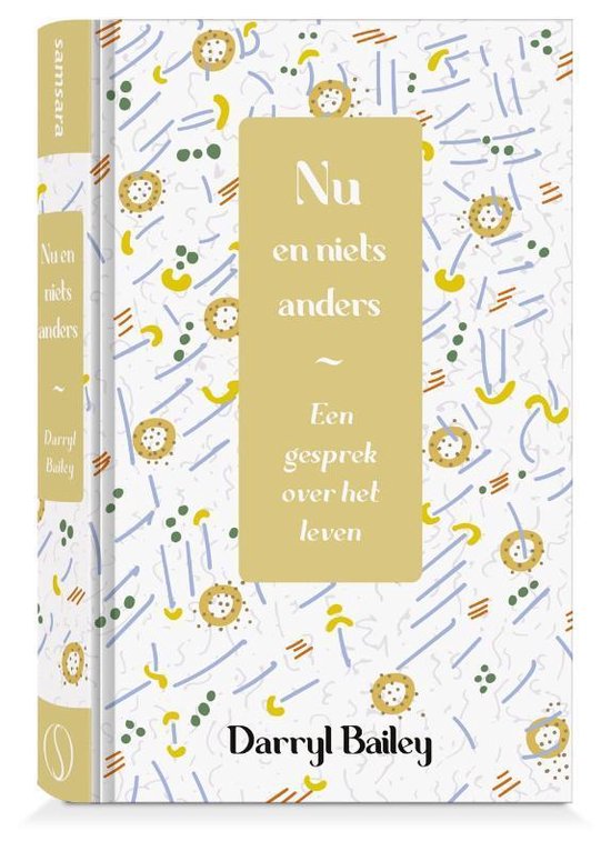 Nu en niets anders, Darryl Bailey | 9789492995698 | Boeken | bol.com