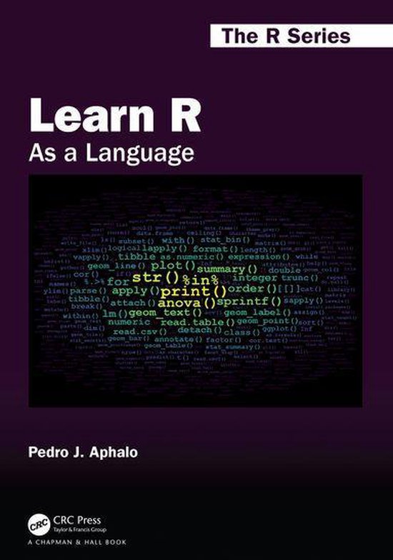 Chapman & Hall/CRC The R Series - Learn R (ebook), Pedro J. Aphalo ... Chapman & Hall/CRC The R Series - Learn R (ebook), Pedro J. Aphalo ...