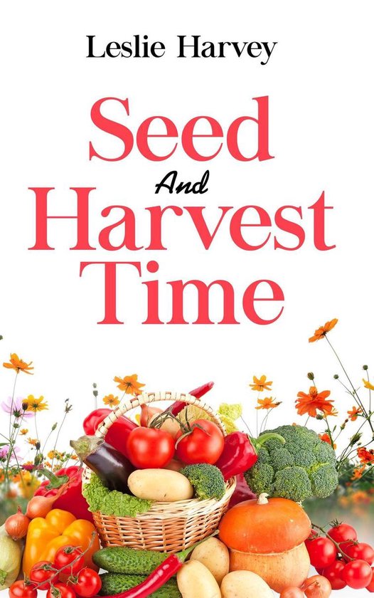 Seed and Harvest Time (ebook), Leslie Harvey | 9781952312267 | Boeken ...