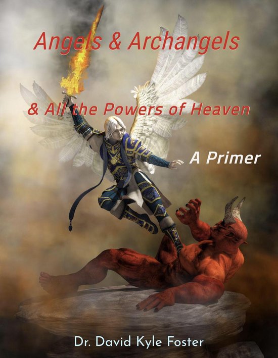 Angels & Archangels and All the Powers of Heaven: A Primer (ebook ...