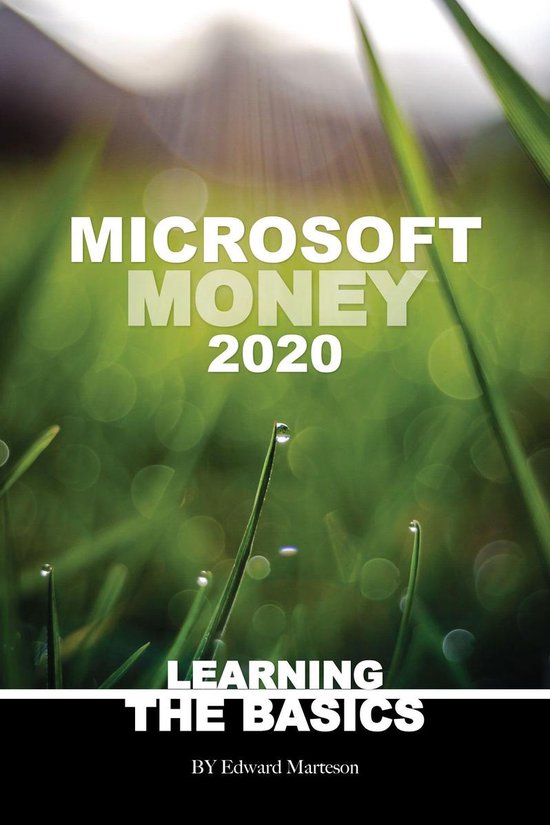 Microsoft Money 2020: Learning the Basics (ebook), Edward Marteson ...