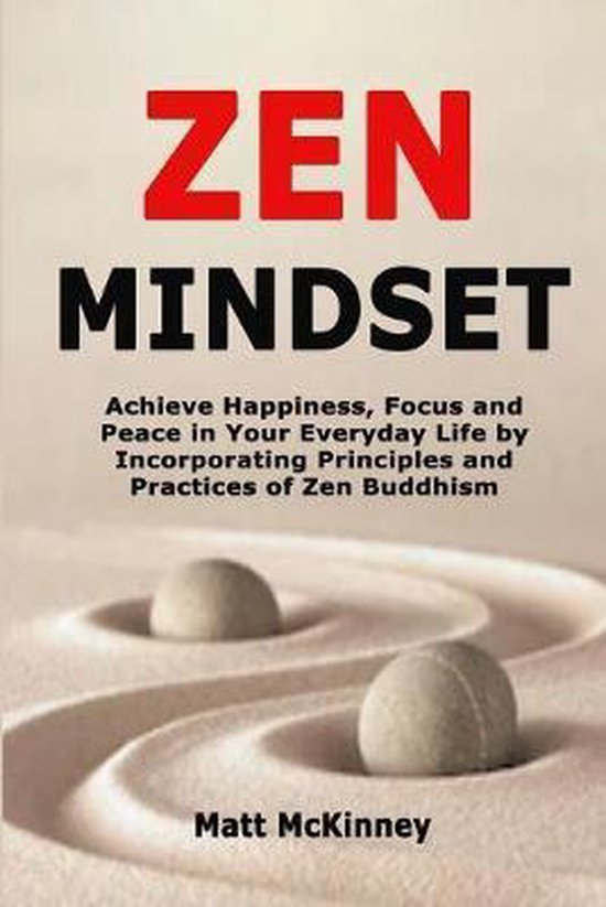 Zen Mindset | 9781691904556 | Matt Mckinney | Boeken | bol.com