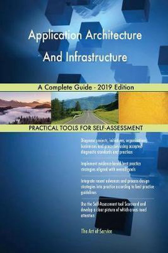Application Architecture And Infrastructure A Complete Guide - 2019 Edition |... | bol.com
