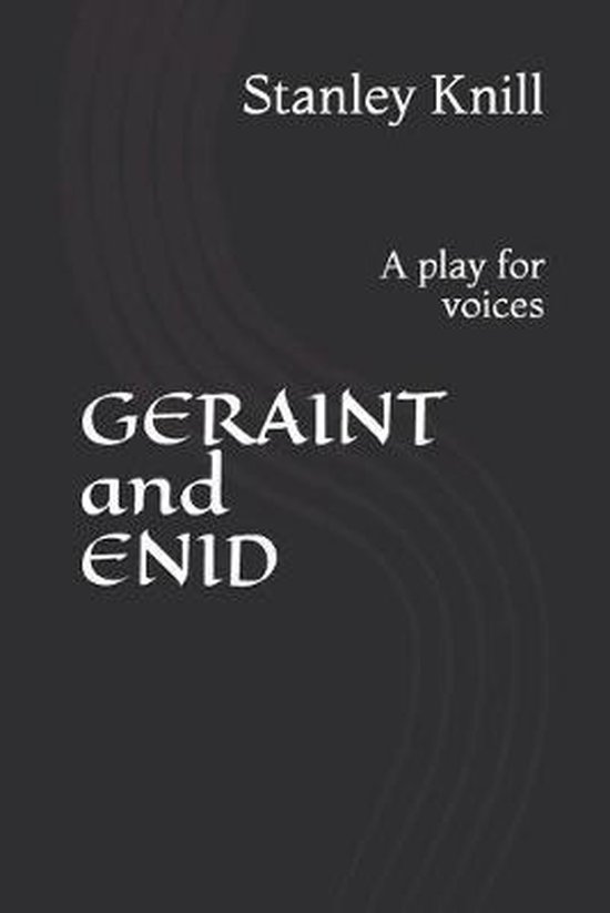 GERAINT and ENID, Stanley Francis Knill | 9781076655868 | Boeken | bol