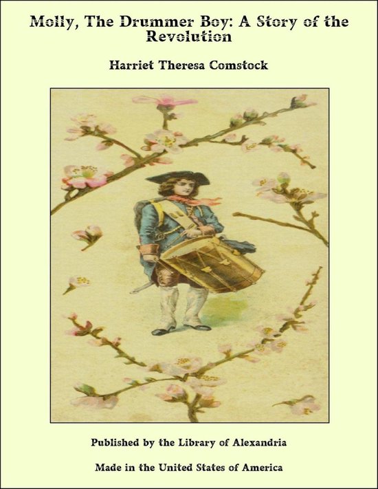 Molly, The Drummer Boy: A Story of the Revolution (ebook), Harriet ...