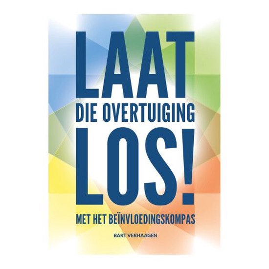 Laat die overtuiging los!, Niels Elemans | 9789083400686 | Boeken | bol