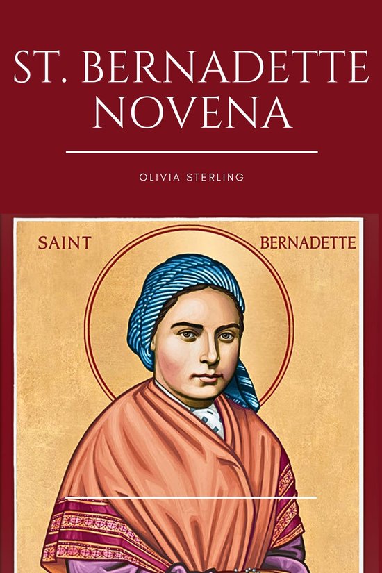 St. Bernadette Novena (ebook), Olivia Sterling | 1230007599750 | Boeken | bol