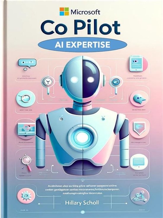 Microsoft CoPilot AI Expertise (ebook), Hillary Scholl | 9791223040645 | Boeken | bol