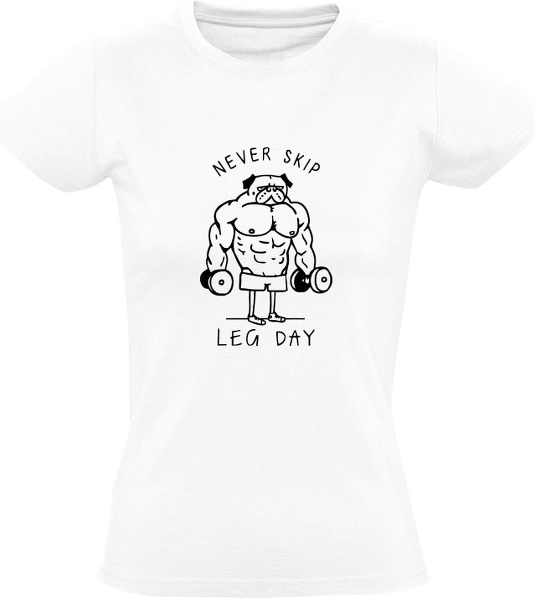 Never Skip Leg Day Dames T-shirt | gym | sportschool | fitness ...