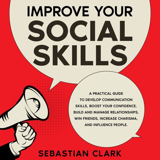 Improve Your Social Skills, Sebastian Clark | 6610000430222 | Boeken ...