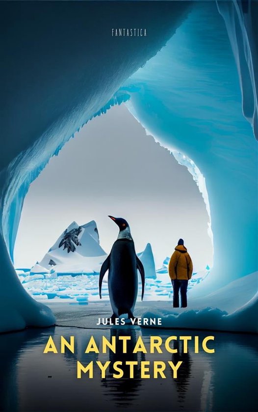 World Classics - An Antarctic Mystery (ebook), Jules Verne | 9781911263845 | Boeken | bol.com