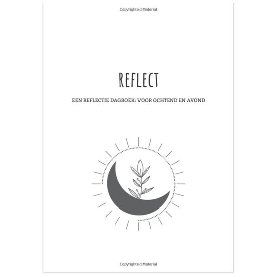 Reflect: Selfcare Dagboek - Reflectie Dagboek Voor Ochtend en Avond -... | bol