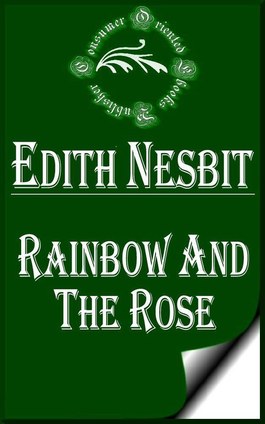 E. Nesbit Books - Rainbow and the Rose (ebook), Edith Nesbit ...