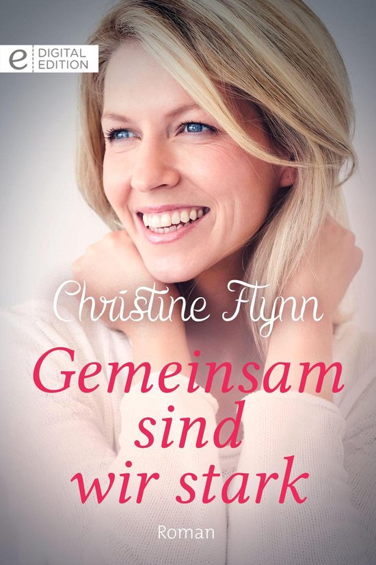 Digital Edition - Gemeinsam sind wir stark (ebook), Christine Flynn | 9783733757137 |... | bol