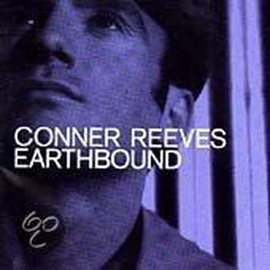Earthbound, Conner Reeves | Muziek | bol