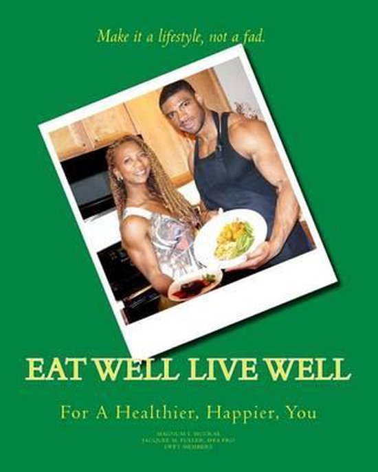 Eat Well Live Well, Ceo Lwft Magnum T McCrae | 9781511763615 | Boeken ...