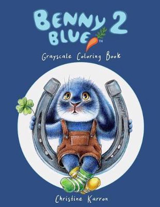 Benny Blue- Benny Blue 2 Grayscale Coloring Book, Christine Karron ...