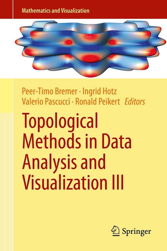 Mathematics and Visualization - Topological Methods in Data Analysis and Visualization... | bol
