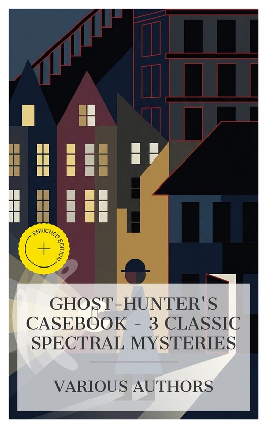 Ghost-Hunter's Casebook – 3 Classic Spectral Mysteries (ebook), J. H ...