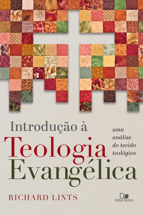 Introdução à teologia evangélica (ebook), Richard Lints | 9786559671243 ...