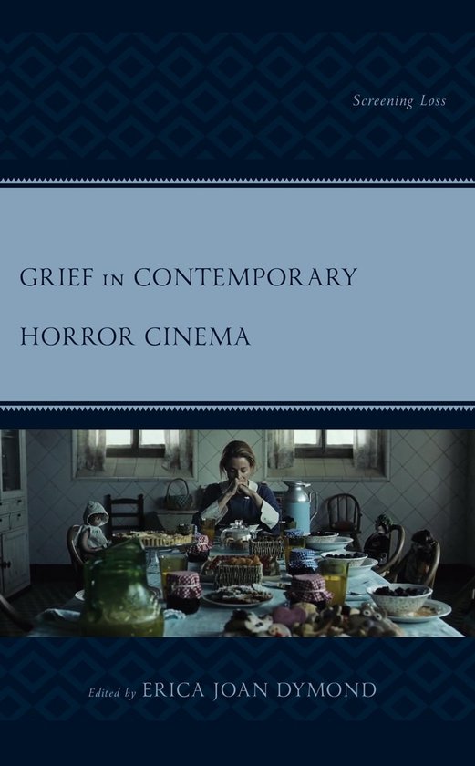 Lexington Books Horror Studies - Grief in Contemporary Horror Cinema ...
