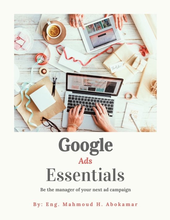 Google Ads essentials (ebook), Mahmoud Hesham | 1230005818624 | Boeken | bol