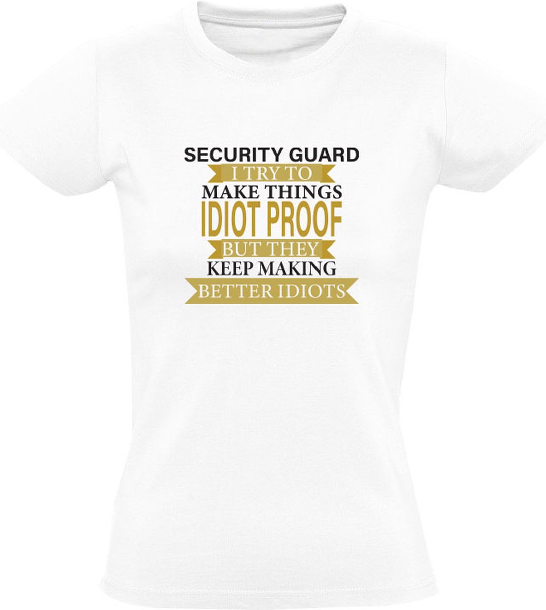 Security guard Dames T-shirt | idots | idioot | beveiliger | bewaker ...