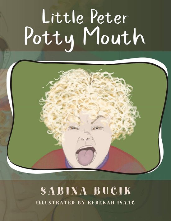 Little Peter Potty Mouth (ebook), Sabina Bucik | 9781637677148 | Boeken ...