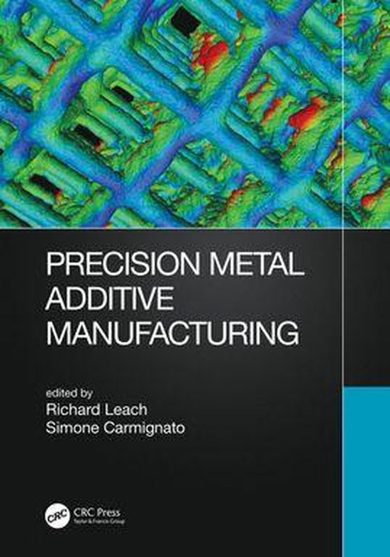 Precision Metal Additive Manufacturing (ebook) | 9780429791277 | Boeken ...