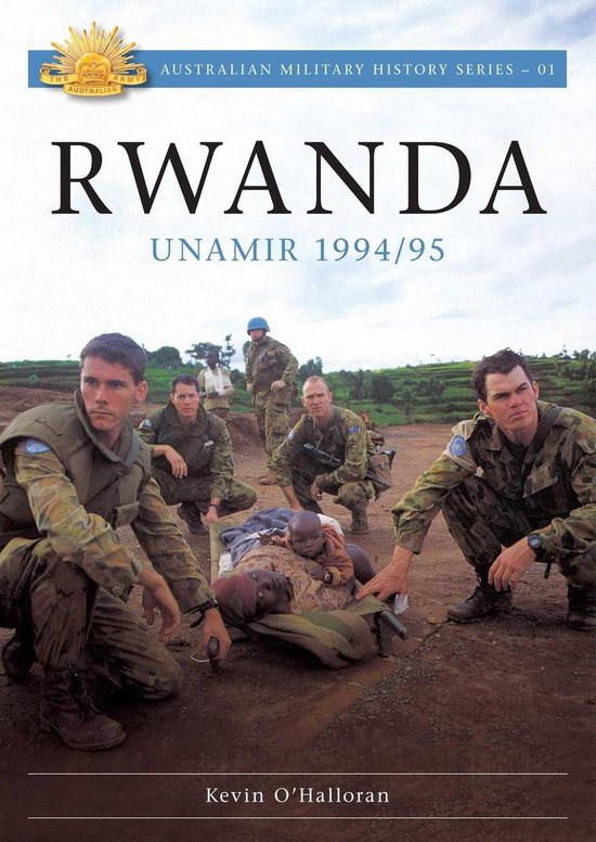 Australian Military History Series - Rwanda (ebook), Kevin O'Halloran ...