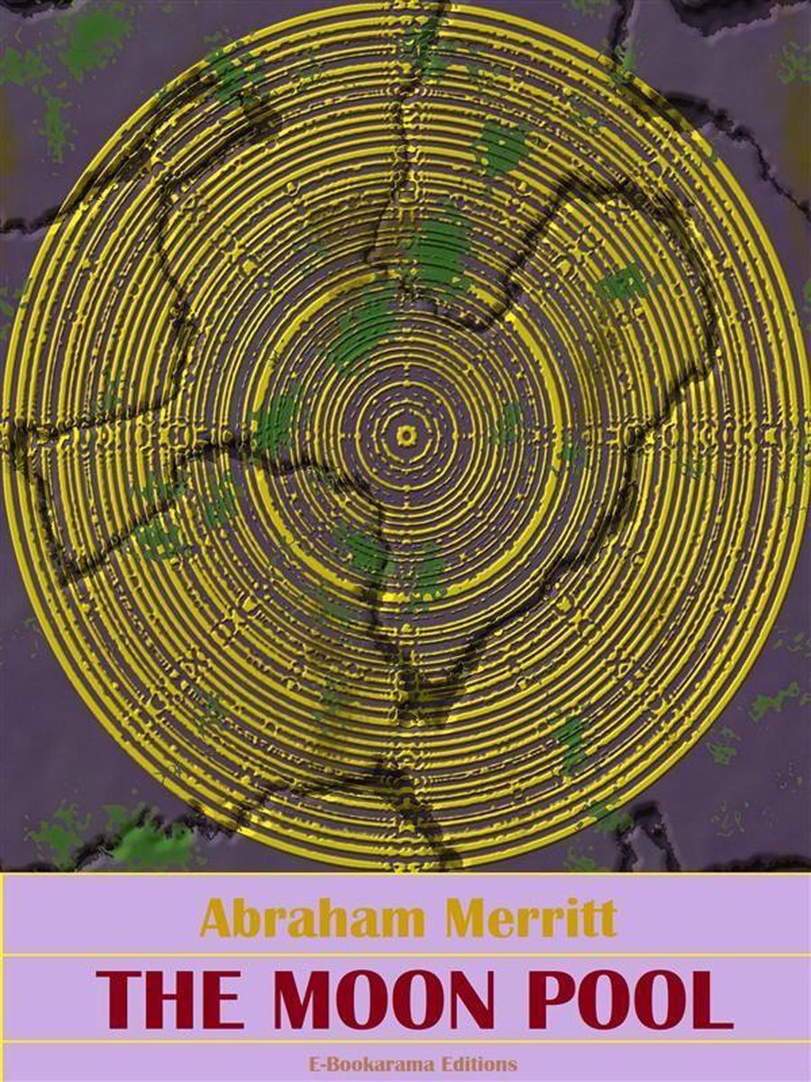 Dr. Goodwin Series 1 - The Moon Pool (ebook), Abraham Merritt | 9788835877165 | Boeken | bol