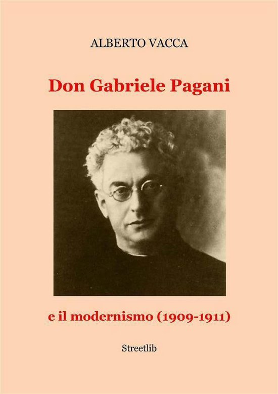 Don Gabriele Pagani e il modernismo (1909-1911) (ebook), Alberto Vacca ...