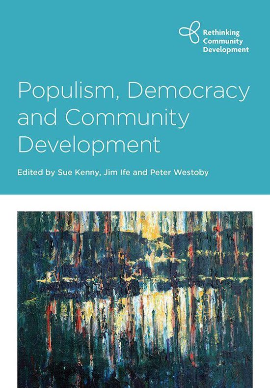 Rethinking Community Development - Populism, Democracy and Community ...