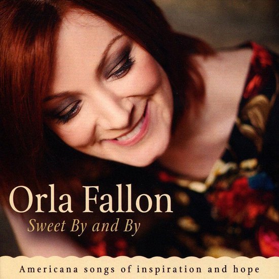 Sweet by and by, Orla Fallon | CD (album) | Muziek | bol.com