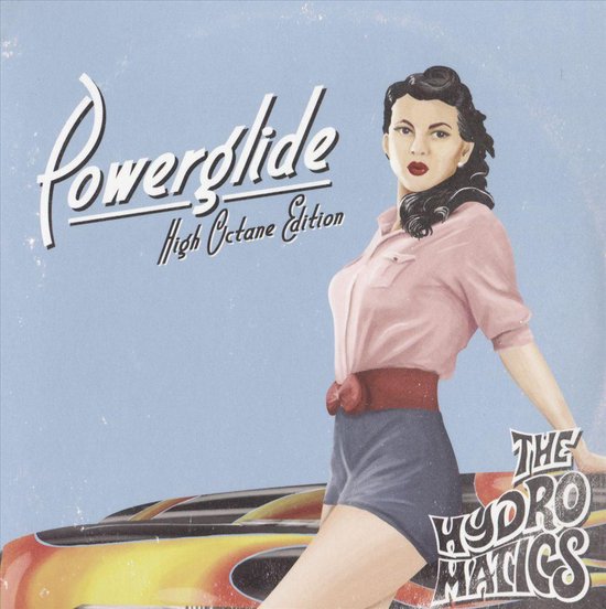Powerglide High Octane Version, Hydromatics | CD (album) | Muziek | bol