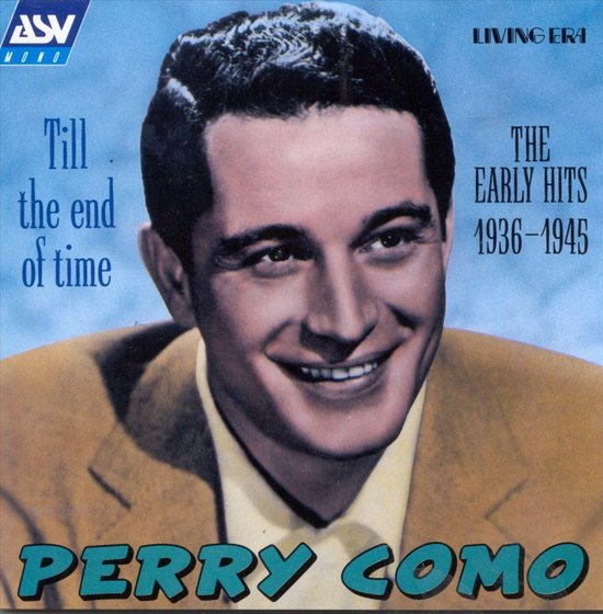 Till The End Of Time (Early Hits 1936-1945), Perry Como | CD (album ...