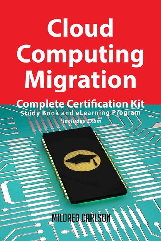 Cloud Computing Migration Complete Certification Kit - Study Book and eLearning... | bol