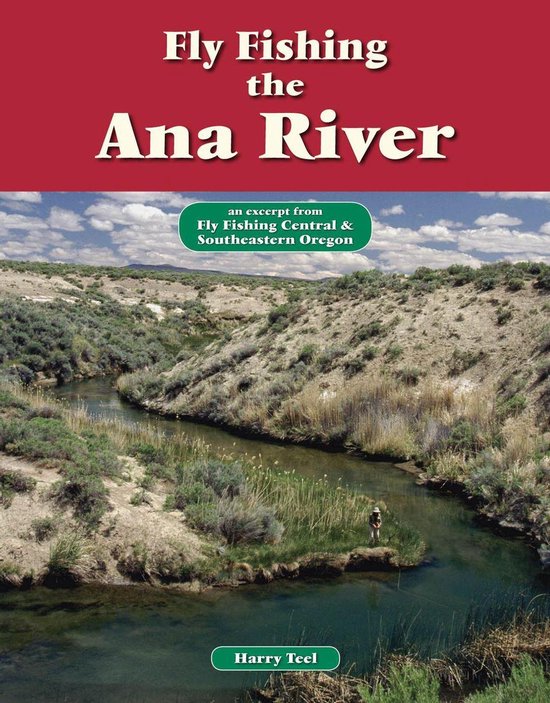 Fly Fishing the Ana River (ebook), Harry Teel | 9781618812100 | Boeken ...