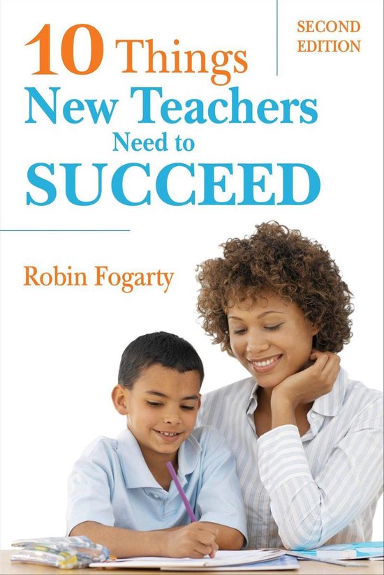 Ten Things New Teachers Need to Succeed (ebook), Robin Fogarty ...