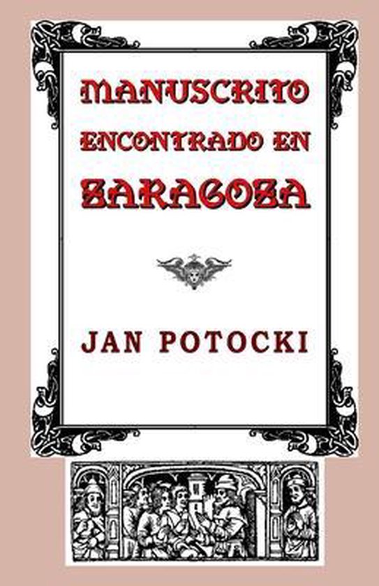 Manuscrito encontrado en Zaragoza, Jan Potocki | 9781482547382 | Boeken ...